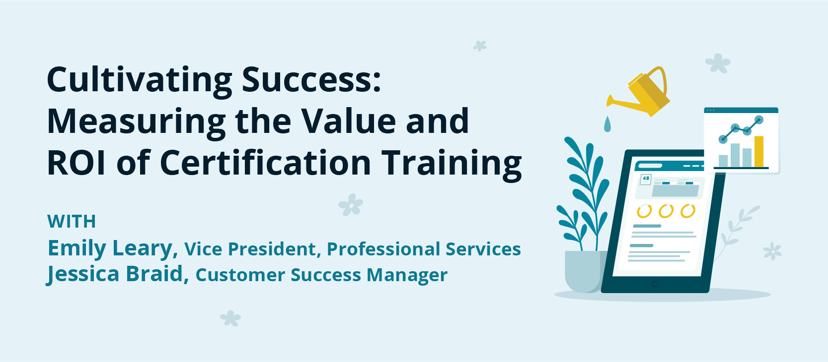 Cultivating Success: How to Measure the Value and ROI of Certification Training